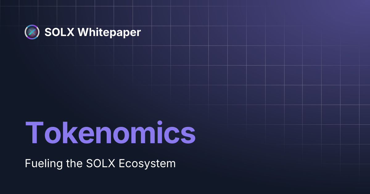 Tokenomics | SOLX Whitepaper